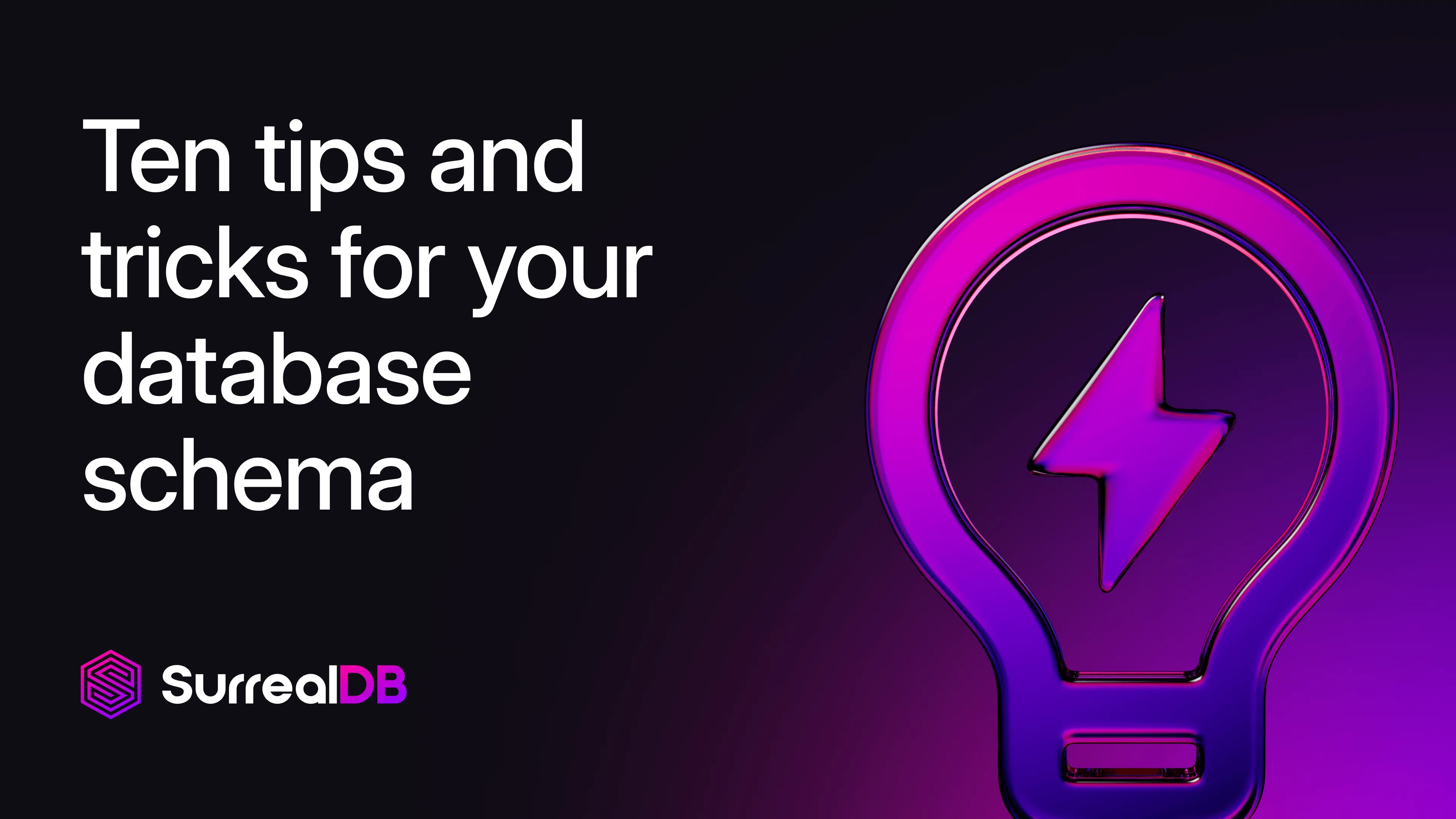 SurrealDB | Ten tips and tricks for your database schema